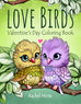 Love Birds, Valentine’s Day Coloring Book, Whimsical Birds & Romantic ...