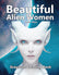 Beautiful Alien Women - Grayscale Coloring Book, 40 Sci Fi Portraits o ...