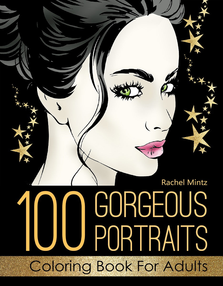 100 Gorgeous Portraits Coloring Book - 100 Best Portraits Collection F ...