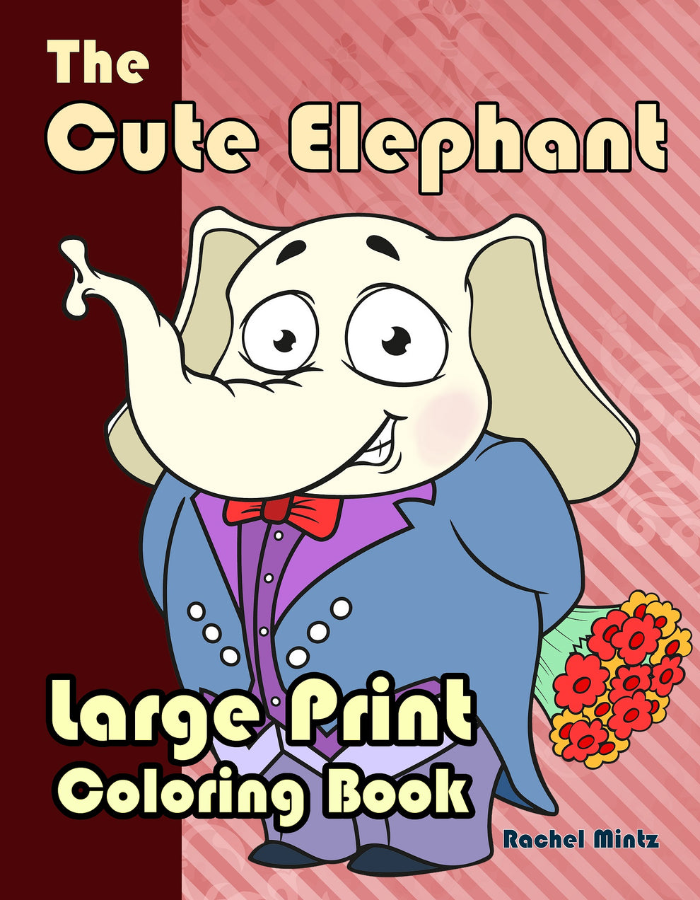 The Cute Elephant - Large Print Coloring Book, Clear Easy Designs, Bol ...